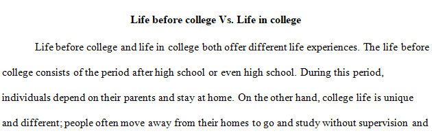 Compare/contrast your life as a college student versus your life before ...