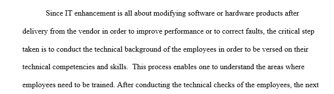 [Solved] IT enhancements are often run as a series of small projects ...