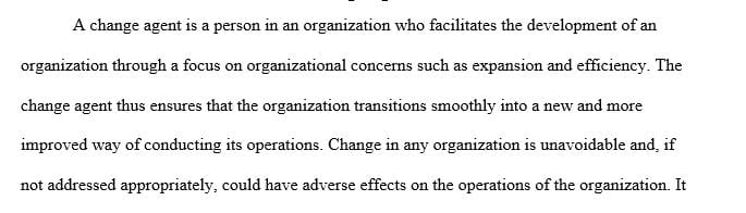 Define the concept of a change agent including the traits and ...