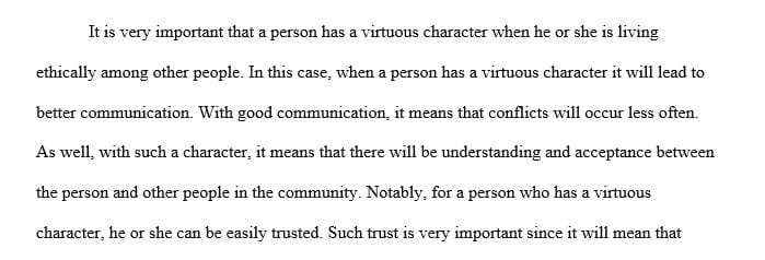 Is it important that a person have a virtuous character as she tries to ...