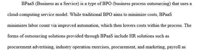 [Solved] How business process as a service (BPaaS) reduces risk for ...