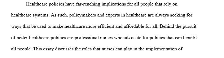 [Solved] Describe legislative process and the role of the nurse as a healthcare policy advocate ...