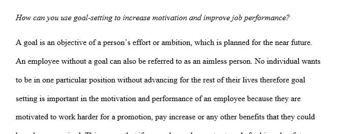 [Solved] How can you use goal-setting to increase motivation and ...