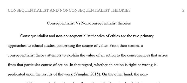 [Solved] Describe the primary difference between consequentialist and non-consequentialist ...
