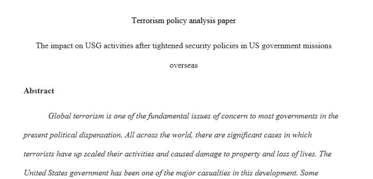 [Solved] Write a 15 page policy analysis paper on a terrorism topic of his or her choosing ...