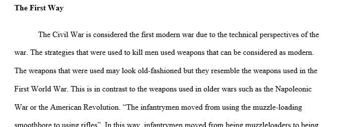 Describe the first way the Civil War was the first modern war ...