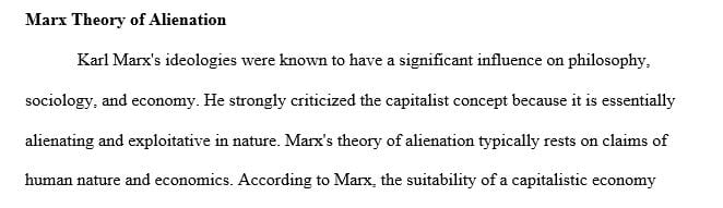 Discuss Marx’s theories of alienation. Describe how Marx believes ...