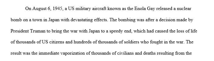 The United States’ decision to drop an atomic bomb on Hiroshima was a ...