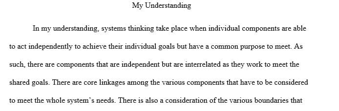[Solved] Explain your understanding of systems thinking ...