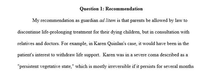 Review and reflect on one of the well-publicized cases of Karen Quinlan ...