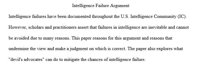 Some scholars and practitioners argue that intelligence failures are ...