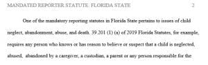 Review your state’s mandated reporter statute. Provide details about ...