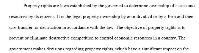 [Solved] Define the term “property rights” and explain why the lack of ...