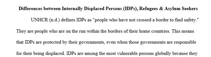 Describe the difference between an internally displaced person, a ...
