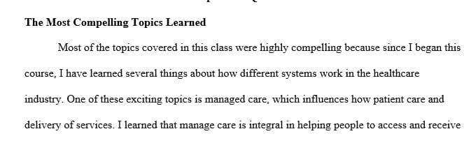 [Solved] What were the most compelling topics learned in this course ...