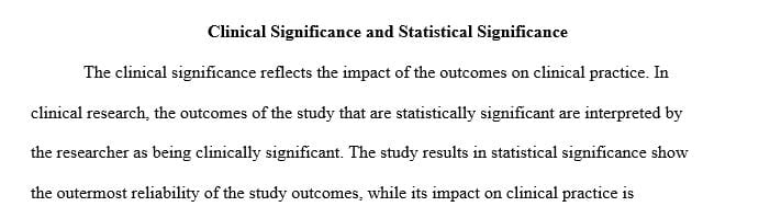 [Solved] Define clinical significance, and explain the difference ...