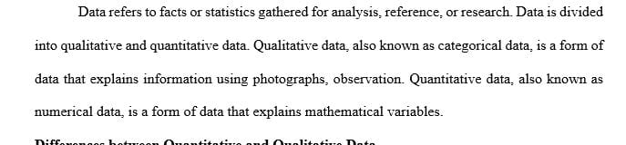 [Solved] Discuss the differences between quantitative and qualitative data ...