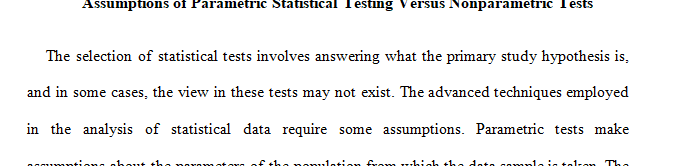 [Solved] Discuss the assumptions of parametric statistical testing ...