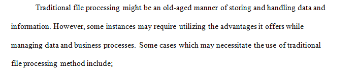Give examples of systems in which it may make sense to use traditional ...
