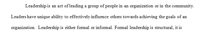 Leadership is either formal or informal and it is important to discover ...