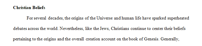 [Solved] Summarize beliefs about the origin of the universe and life ...