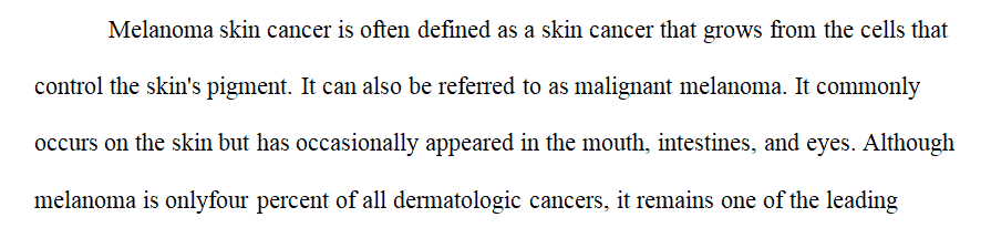 Write paragraphs about Melanoma skin cancer - yourhomeworksolutions.com