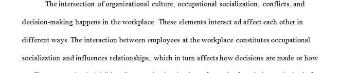 Think about the intersection of occupational socialization ...