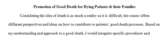 [Solved] Share an experience that you have had with a good death or ...