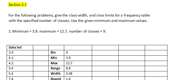 For the following problems, give the class width, and class limits for ...