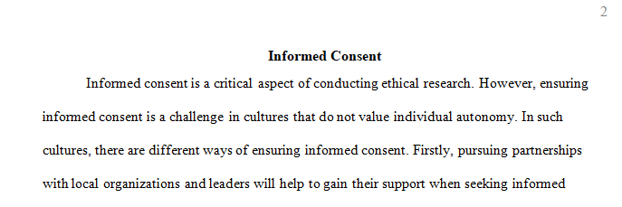 Informed consent as an underlying principle of ethical research implies each research ...